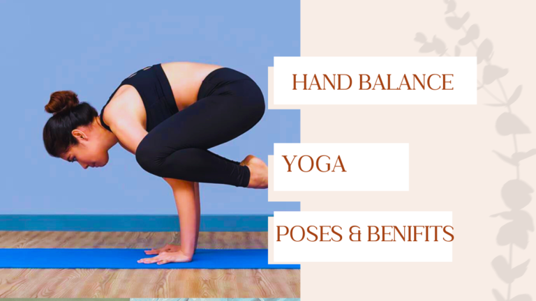 10 Best Hand Balance Yoga Poses & Benefits